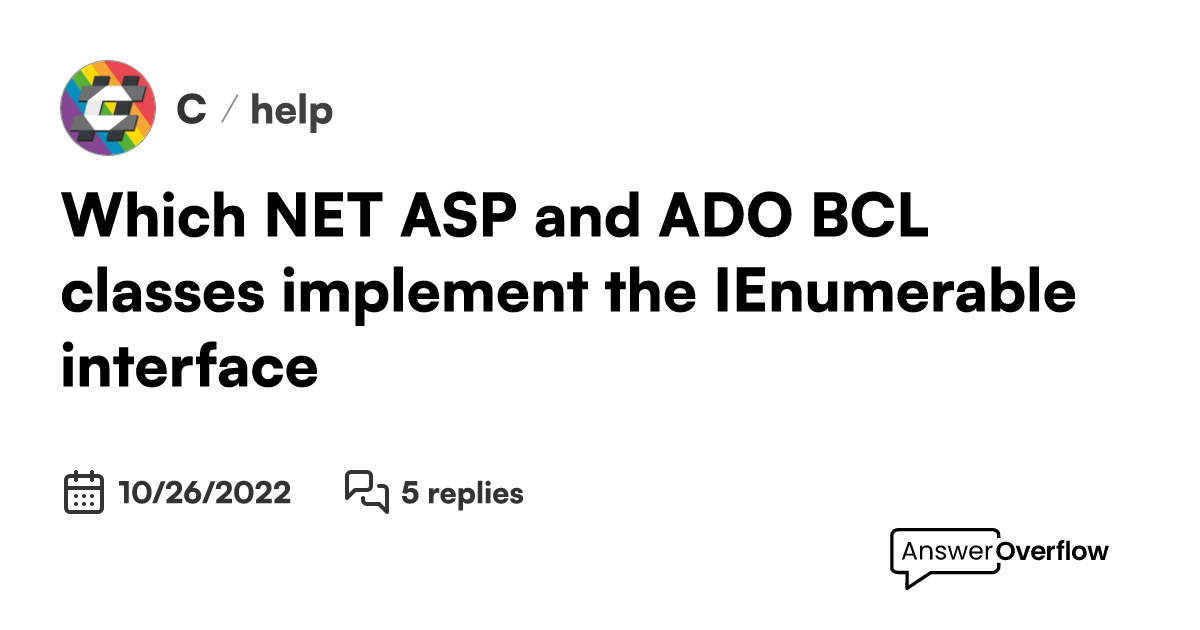 Which Net Asp And Ado Bcl Classes Implement The Ienumerable Interface C