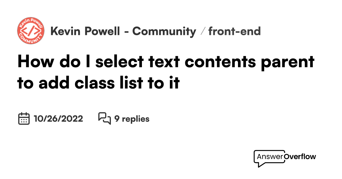 How do I select text contents parent to add class list to it? - Kevin Powell - Community