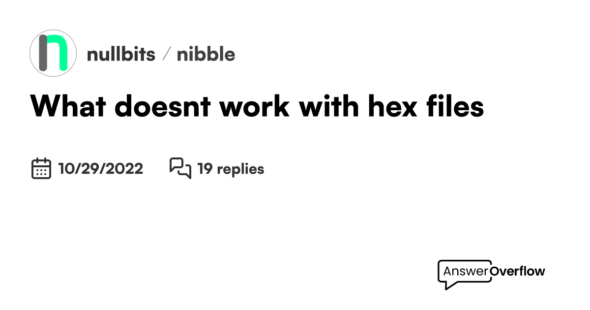 What doesn’t work with hex files? - nullbits