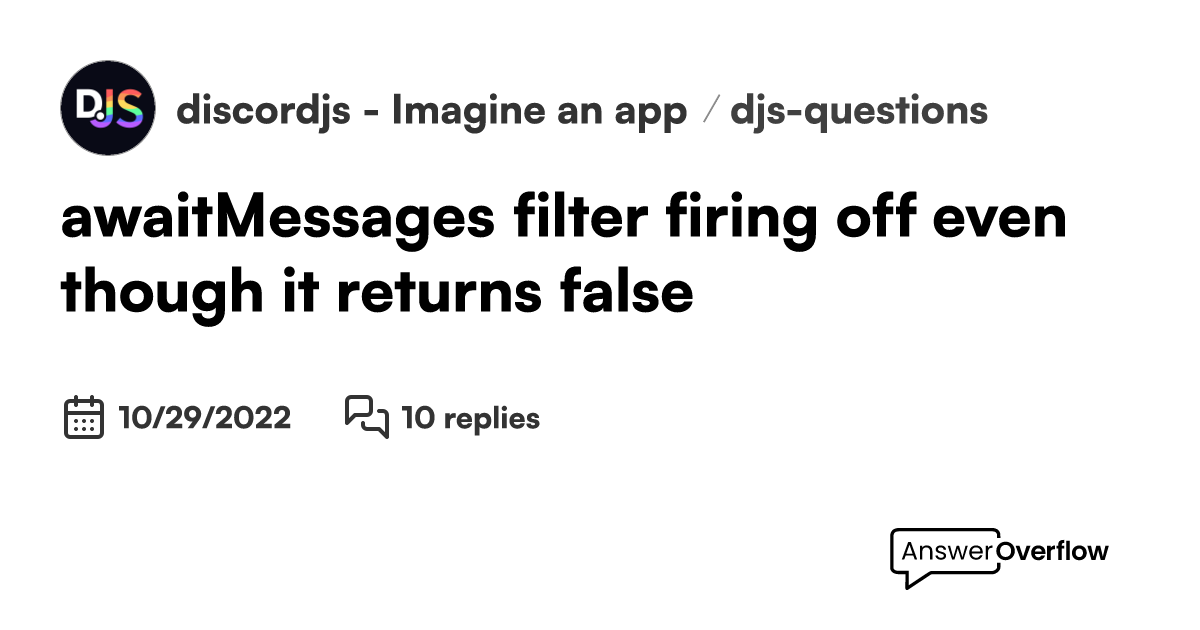 awaitMessages filter firing off even though it returns false - discord.js - Imagine an app