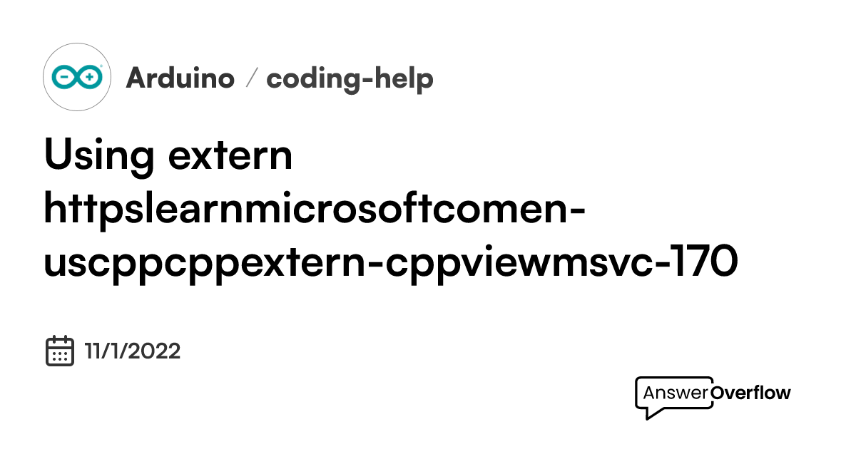 Using `extern`? https://learn.microsoft.com/en-us/cpp/cpp/extern-cpp?view=msvc-170 - Arduino