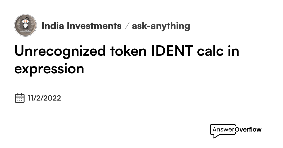 Unrecognized token IDENT (`calc`) in expression - India Investments