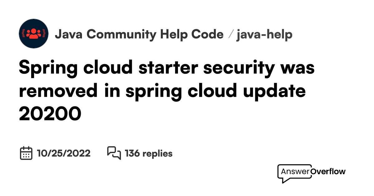 Spring cloud starter security was removed in spring cloud update 2020.0 - Java Community | Help ...