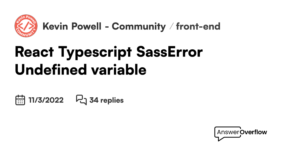 React Typescript Sasserror Undefined Variable Kevin Powell Community