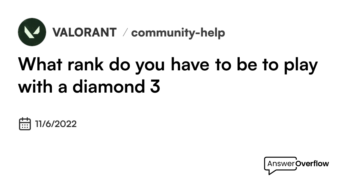What rank do you have to be to play with a diamond 3? - VALORANT