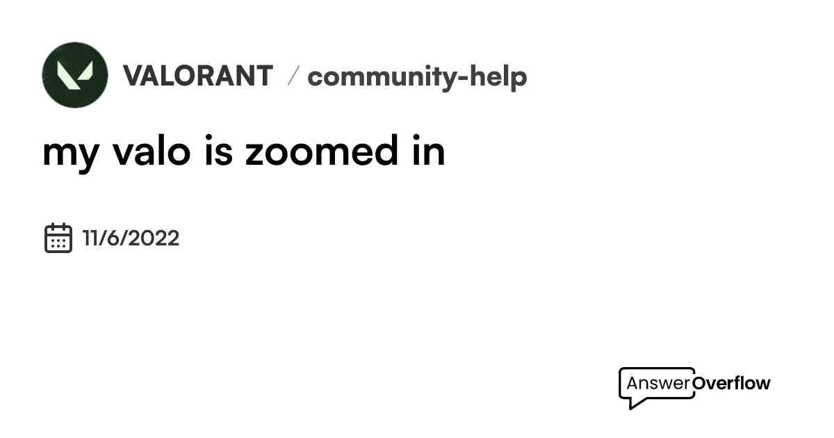 my valo is zoomed in - VALORANT