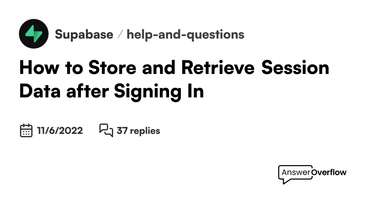 How to Store and Retrieve Session Data after Signing In? - Supabase