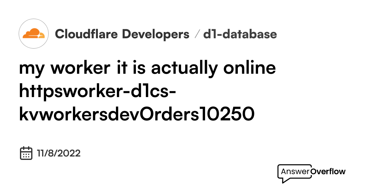 my worker it is actually online: https://worker-d1.cs-kv.workers.dev ...