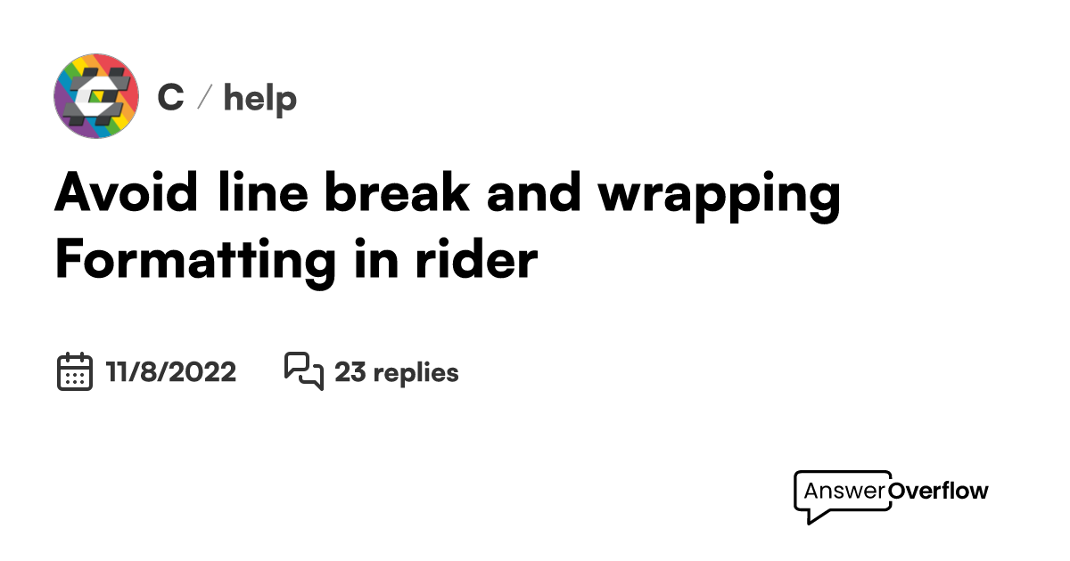 Avoid line break and wrapping (Formatting in rider) - C#
