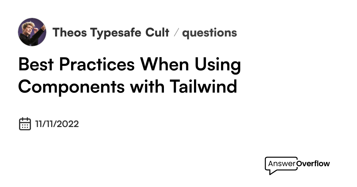 Best Practices When Using Components with Tailwind - Theo's Typesafe Cult