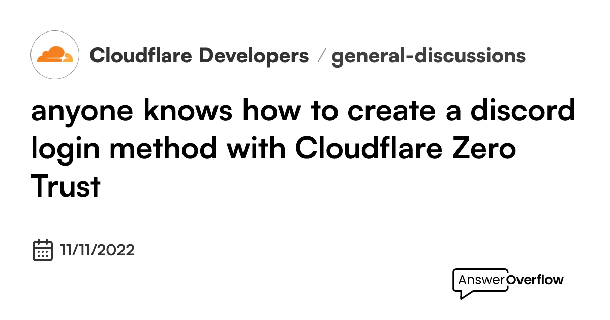 anyone knows how to create a discord login method with Cloudflare Zero Trust? - Cloudflare ...