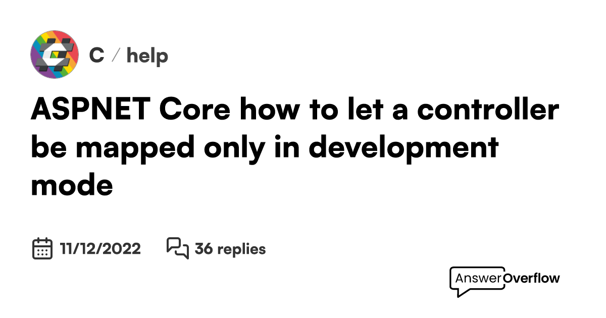ASP.NET Core how to let a controller be mapped only in development mode - C#