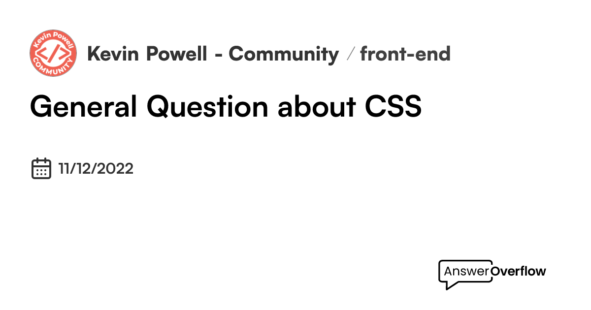 General Question about CSS - Kevin Powell - Community