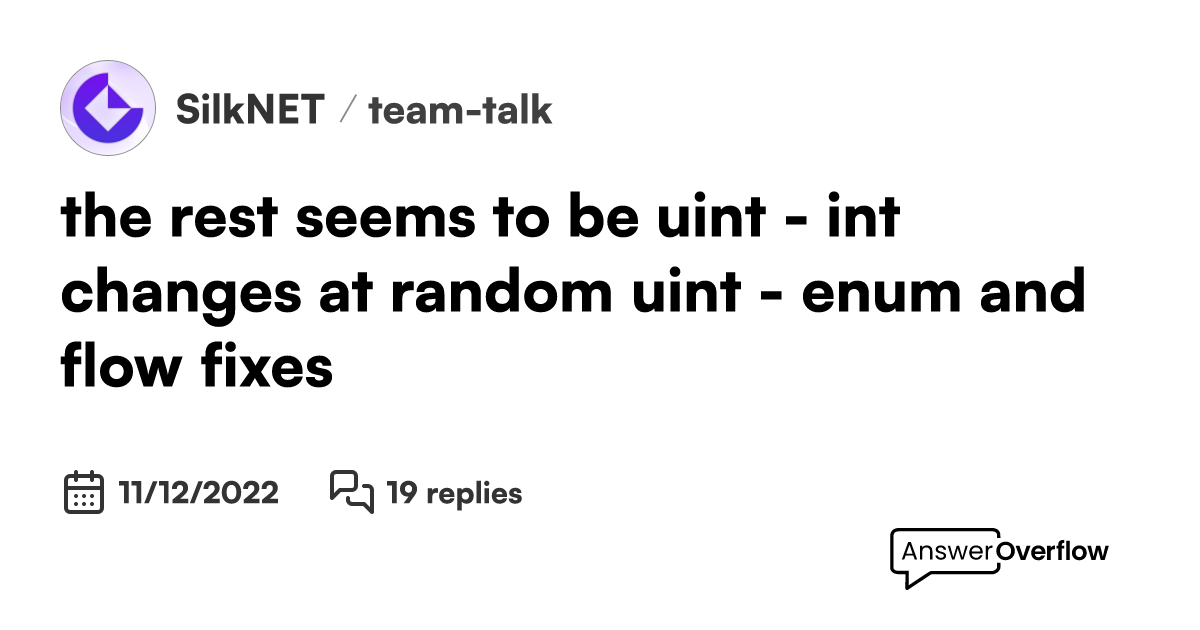 the rest seems to be uint -> int changes at random, uint -> enum, and flow fixes - Silk.NET