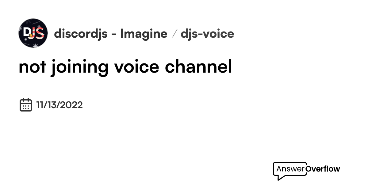 not joining voice channel - discord.js - Imagine an app