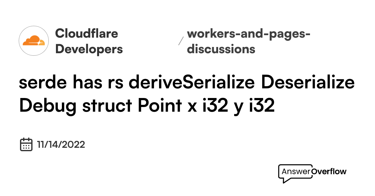 serde has ```rs #[derive(Serialize, Deserialize, Debug)] struct Point ...