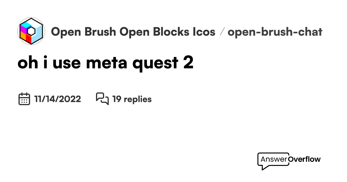 oh i use meta quest 2 - Open Brush, Open Blocks, Icosa Gallery