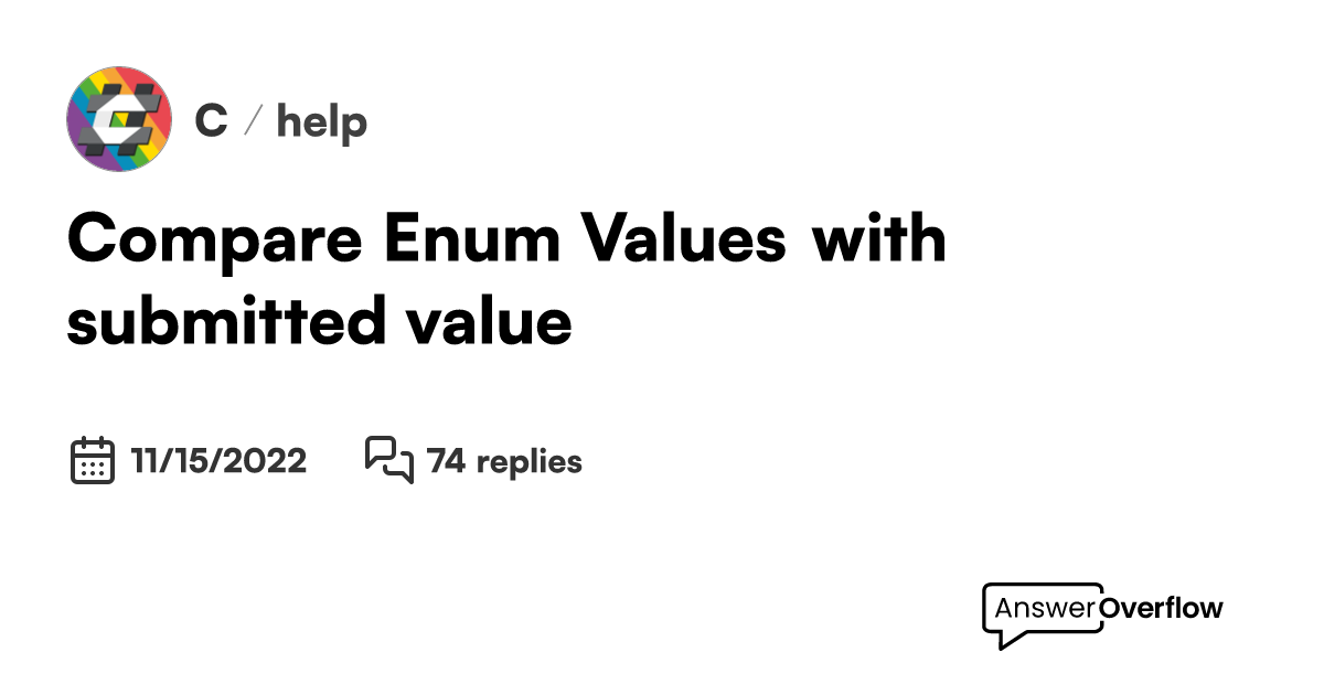 Compare Enum Values with submitted value - C#