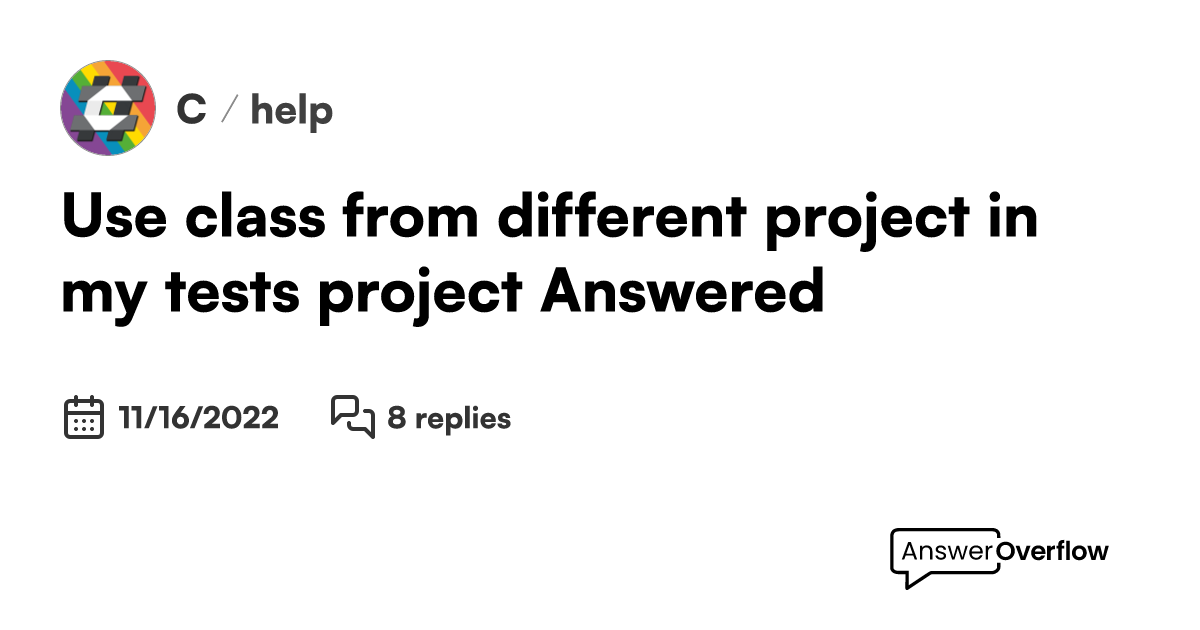 Use Class From Different Project In My Tests Project Answered C