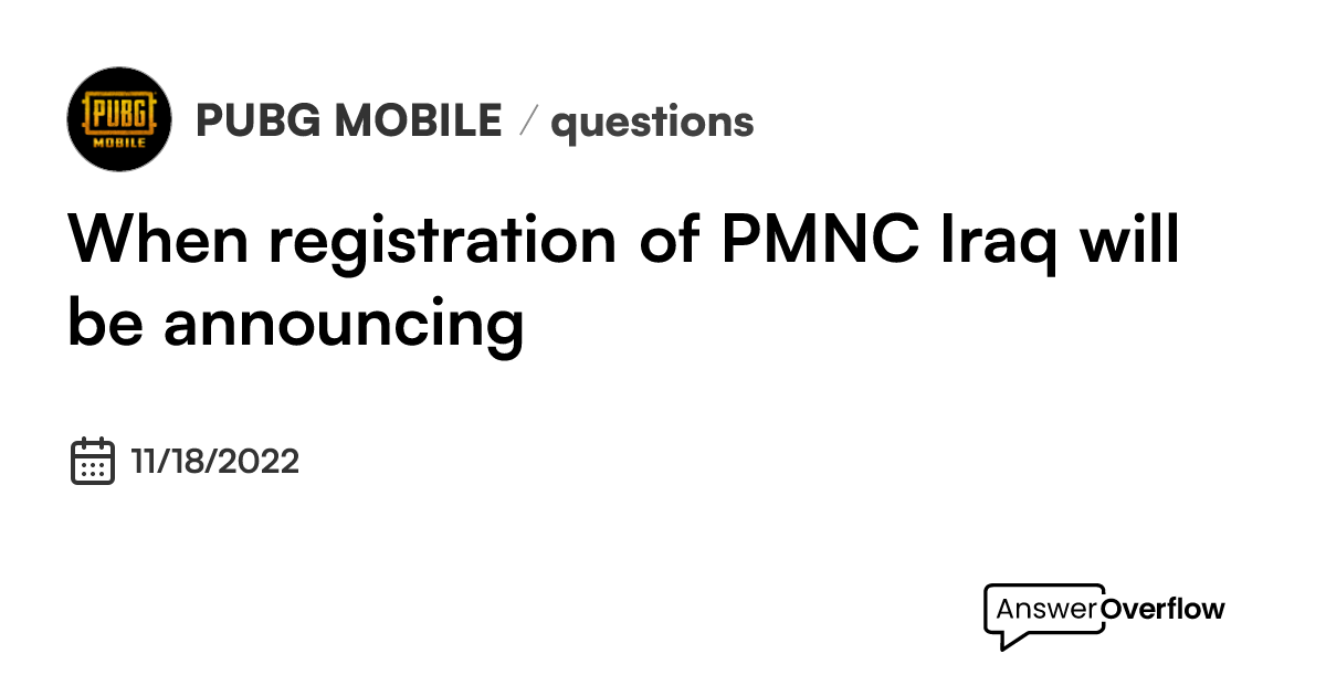 When registration of PMNC Iraq will be announcing? - PUBG MOBILE