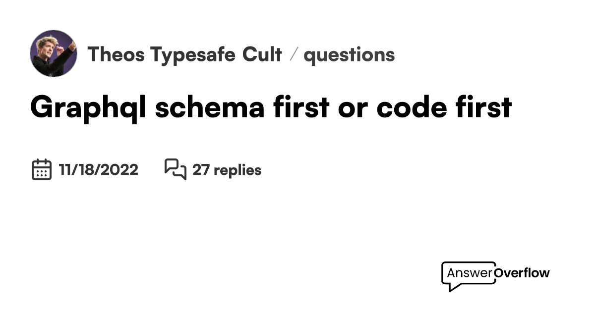 Graphql schema first or code first ? - Theo's Typesafe Cult