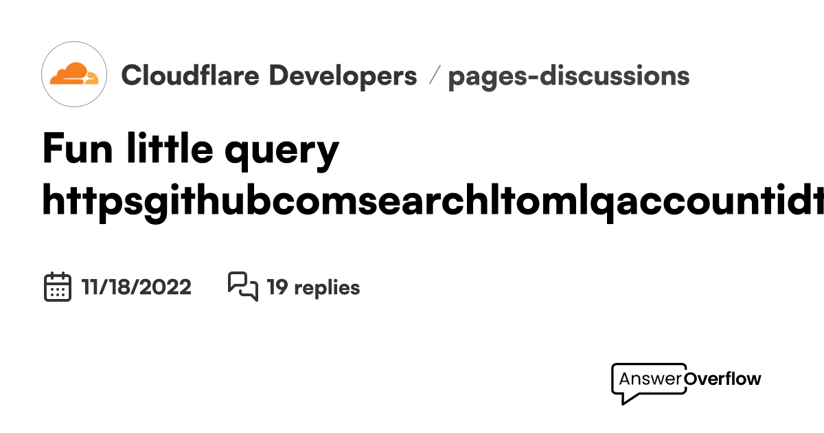 Fun little query: https://github.com/search?l=toml&q=account_id&type=Code - Cloudflare Developers