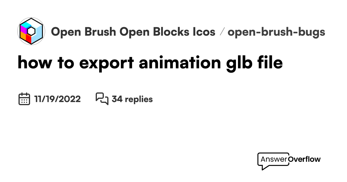 how to export animation glb file? - Open Brush, Open Blocks, Icosa Gallery