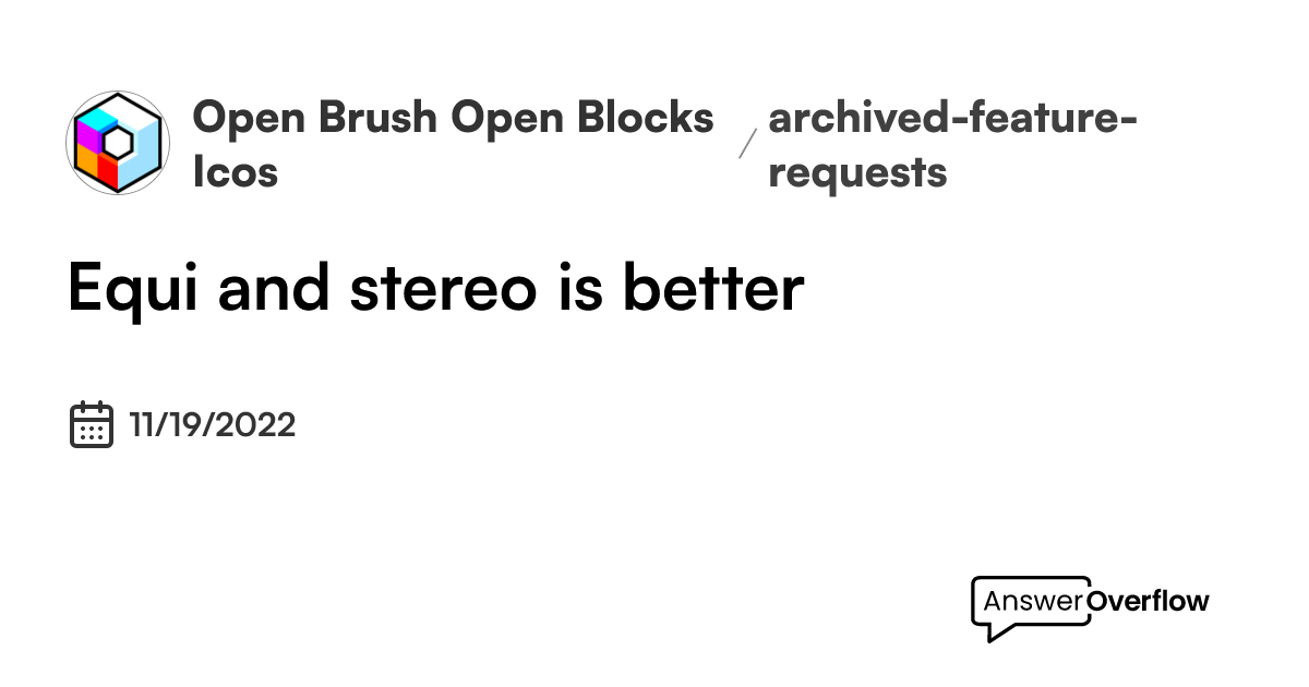 Equi and stereo is better - Open Brush, Open Blocks, Icosa Gallery