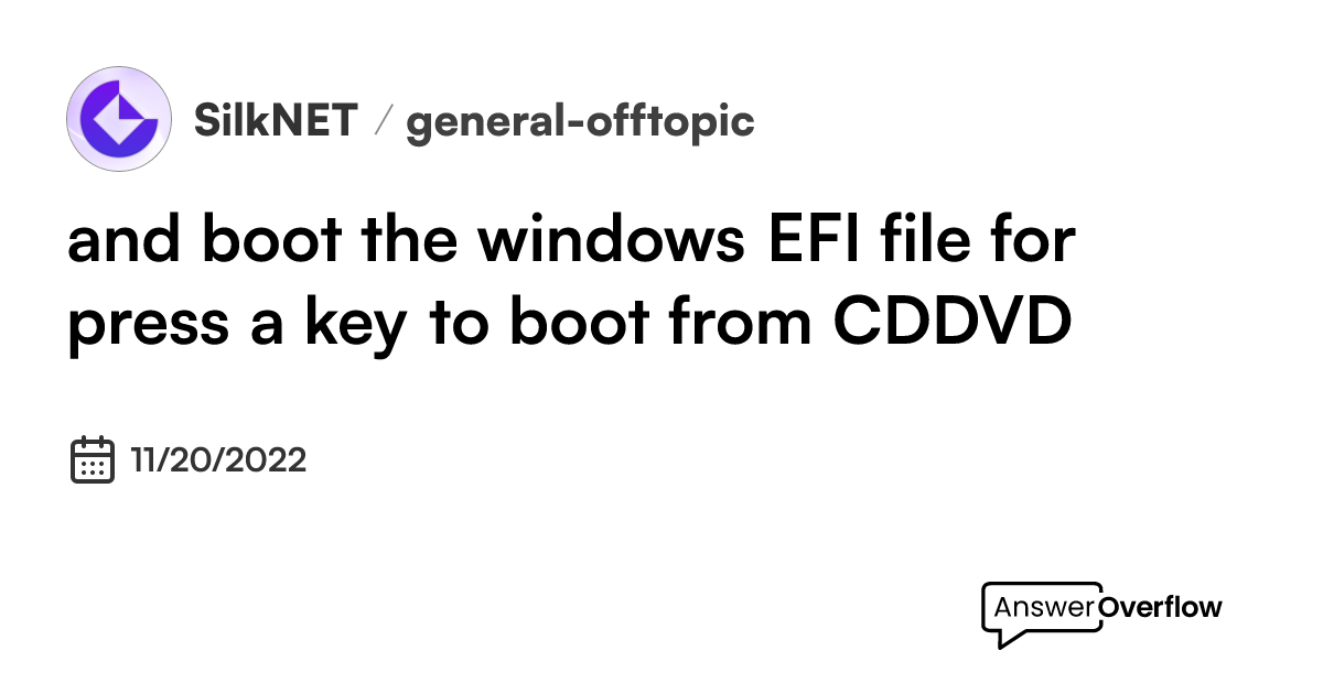 and boot the windows EFI file for 'press a key to boot from CD/DVD ...