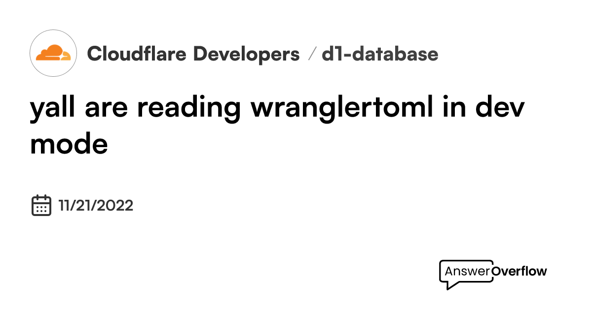 y'all are reading wrangler.toml in dev mode - Cloudflare Developers