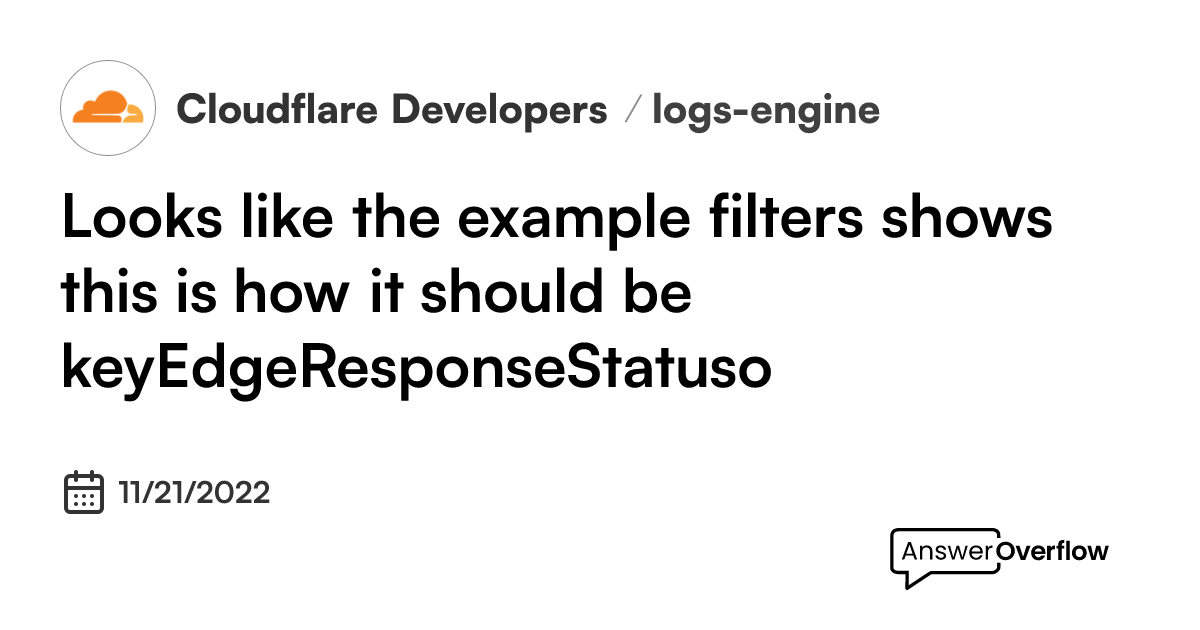 Looks like the example filters shows this is how it should be: `{\"key\":\"EdgeResponseStatus ...