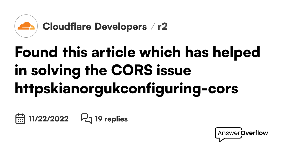Found this article which has helped in solving the CORS issue: https://kian.org.uk/configuring ...
