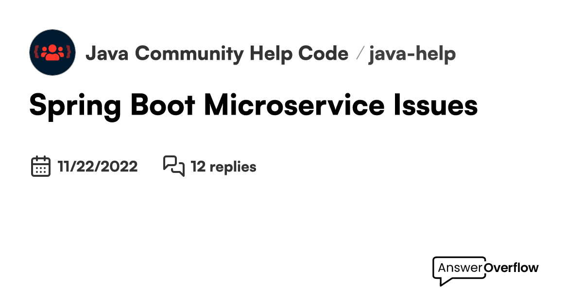 Spring Boot Microservice Issues - Java Community | Help. Code. Learn.