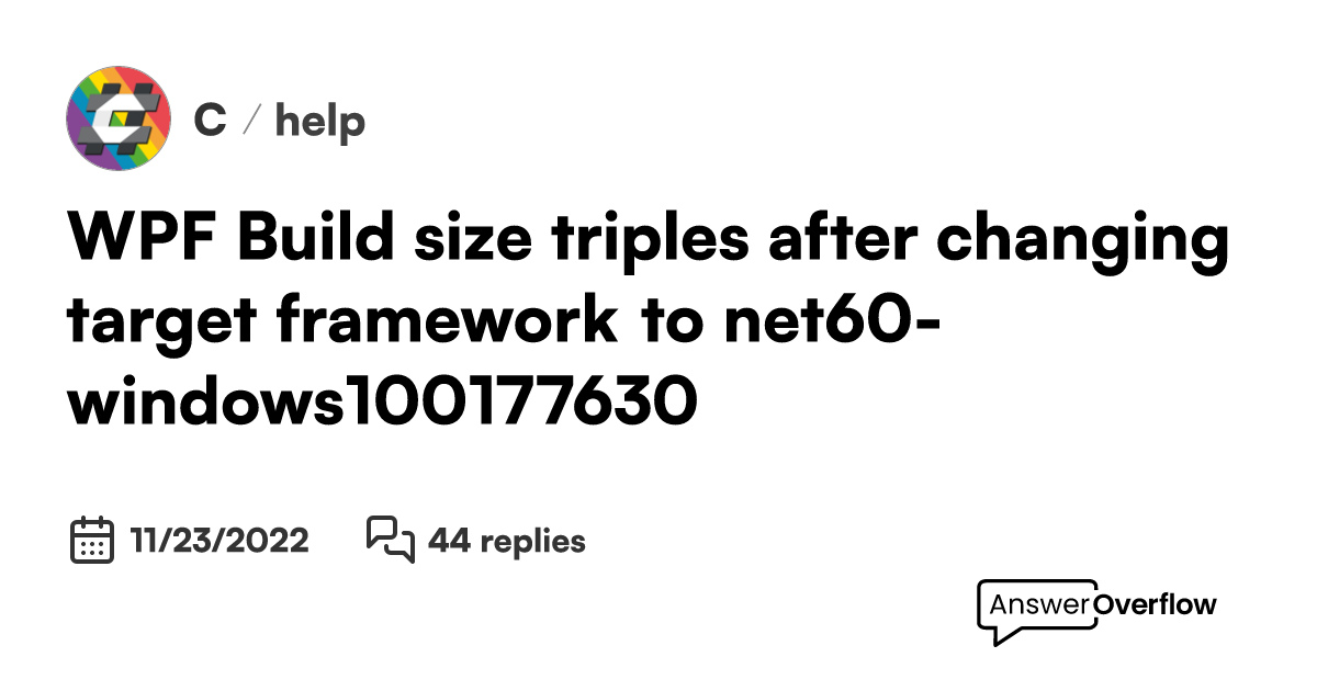 WPF Build size triples after changing target framework to net6.0-windows10.0.17763.0 - C#