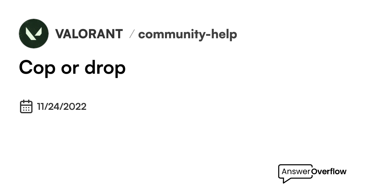 Cop or drop - VALORANT