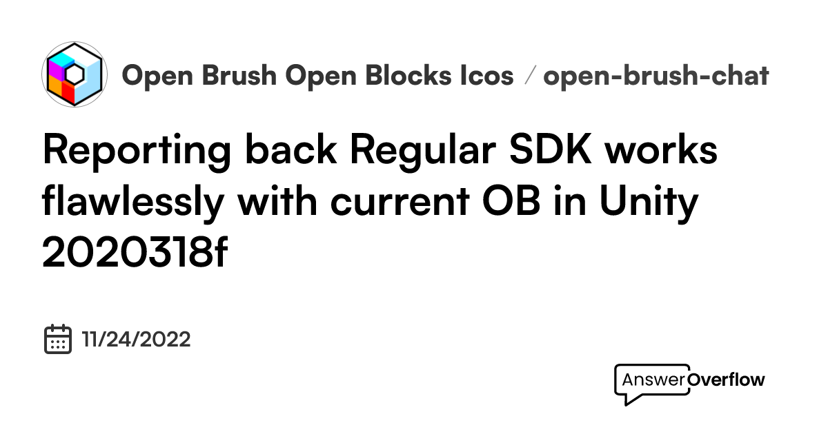 Reporting back. Regular SDK works flawlessly with current OB in Unity 2020.3.18f - Open Brush ...