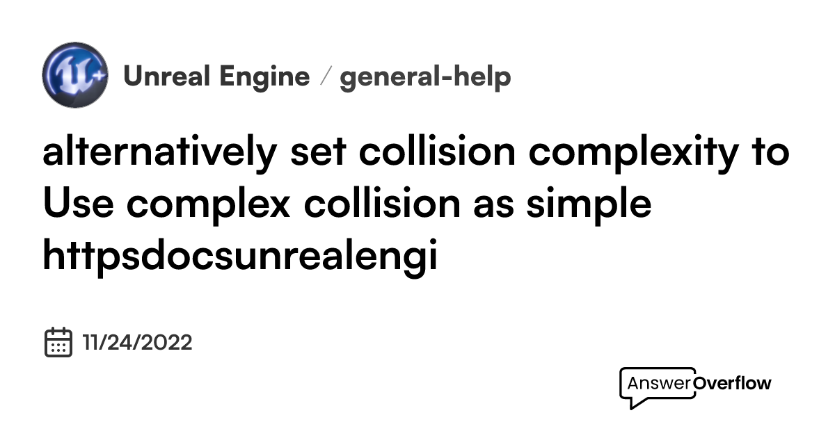 alternatively set collision complexity to "Use complex collision as simple" https://docs ...