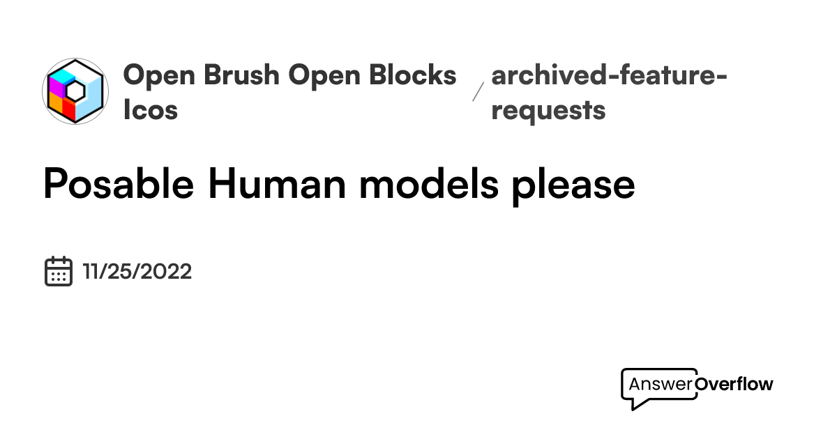 Posable Human models, please!!!! - Open Brush, Open Blocks, Icosa Gallery