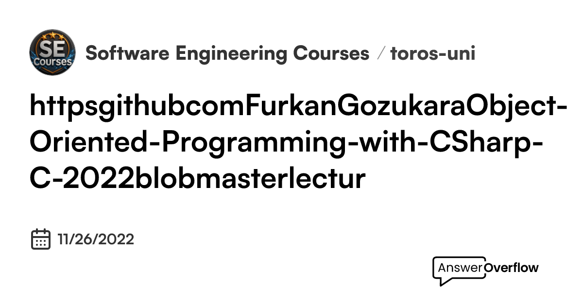 https://github.com/FurkanGozukara/Object-Oriented-Programming-with-CSharp-C-2022/blob/master ...