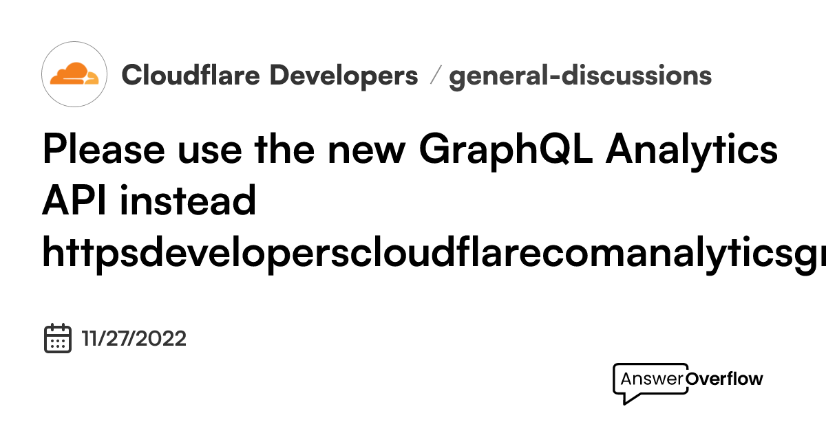 > Please use the new GraphQL Analytics API instead: https://developers.cloudflare.com/analytics ...
