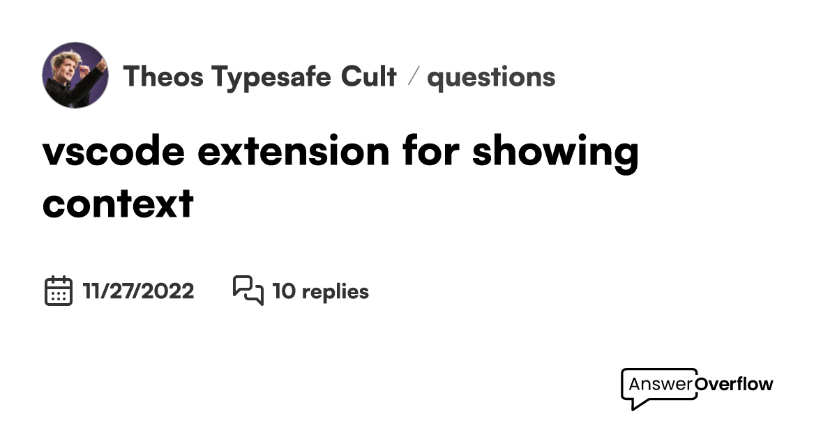 vscode extension for showing context - Theo's Typesafe Cult