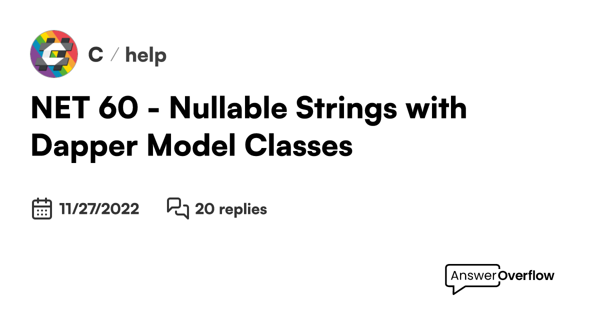 .NET 6.0 - Nullable Strings with Dapper Model Classes - C#