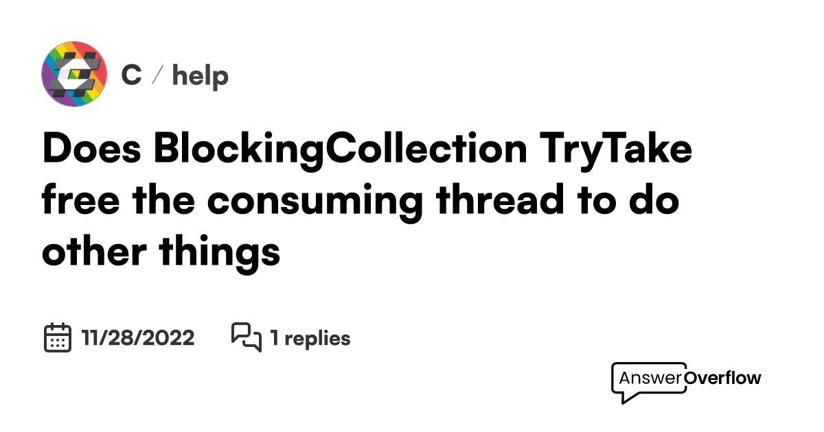 Does BlockingCollection TryTake free the consuming thread to do other things? - C#