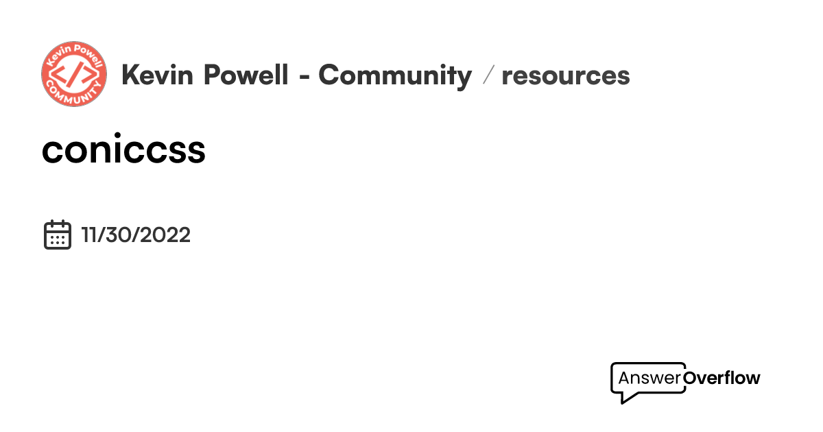 conic.css - Kevin Powell - Community