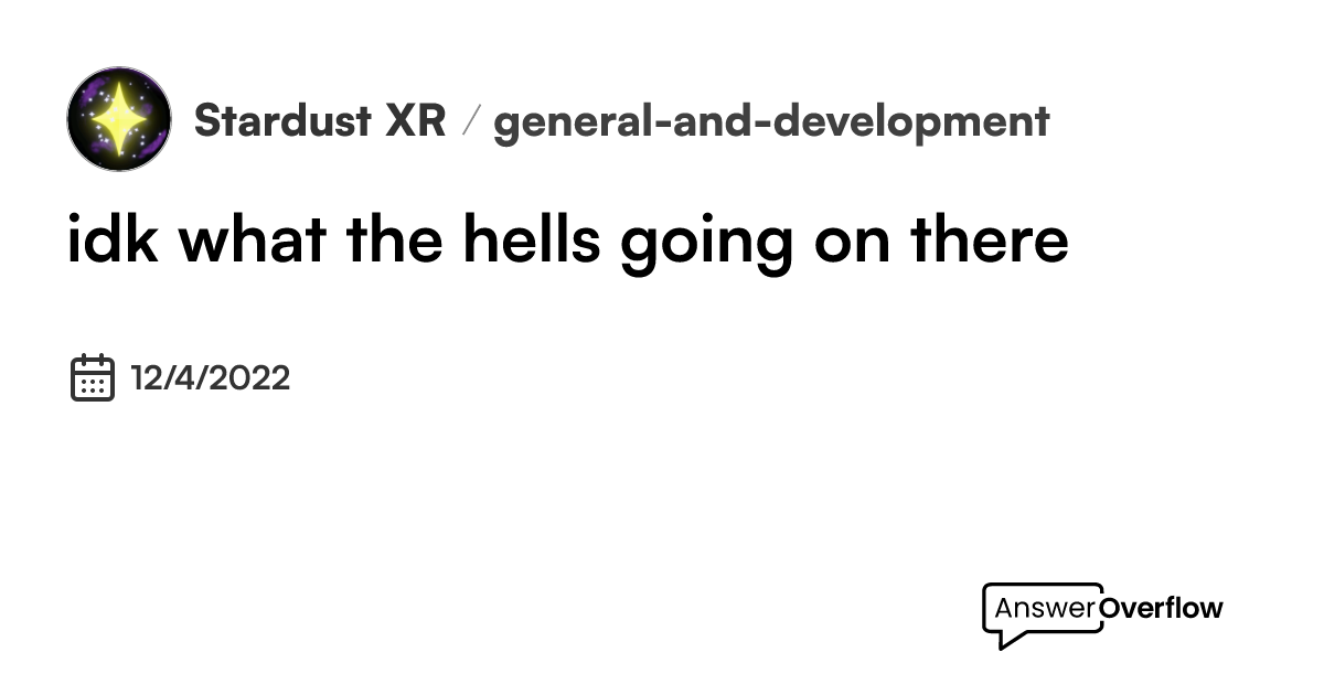 idk what the hell's going on there - Stardust XR