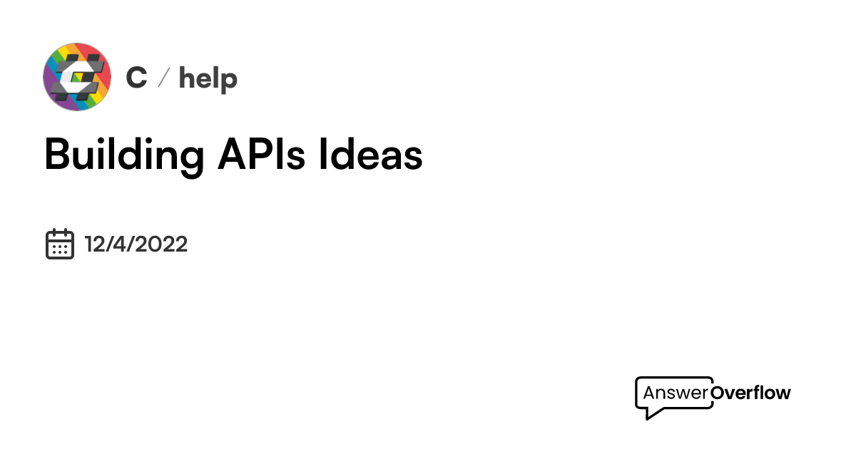 Building APIs Ideas? - C#