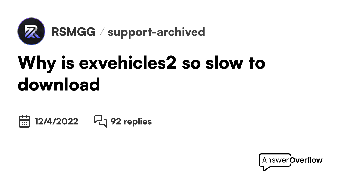 Why is “ex_vehicles_2” so slow to download - RSM.GG