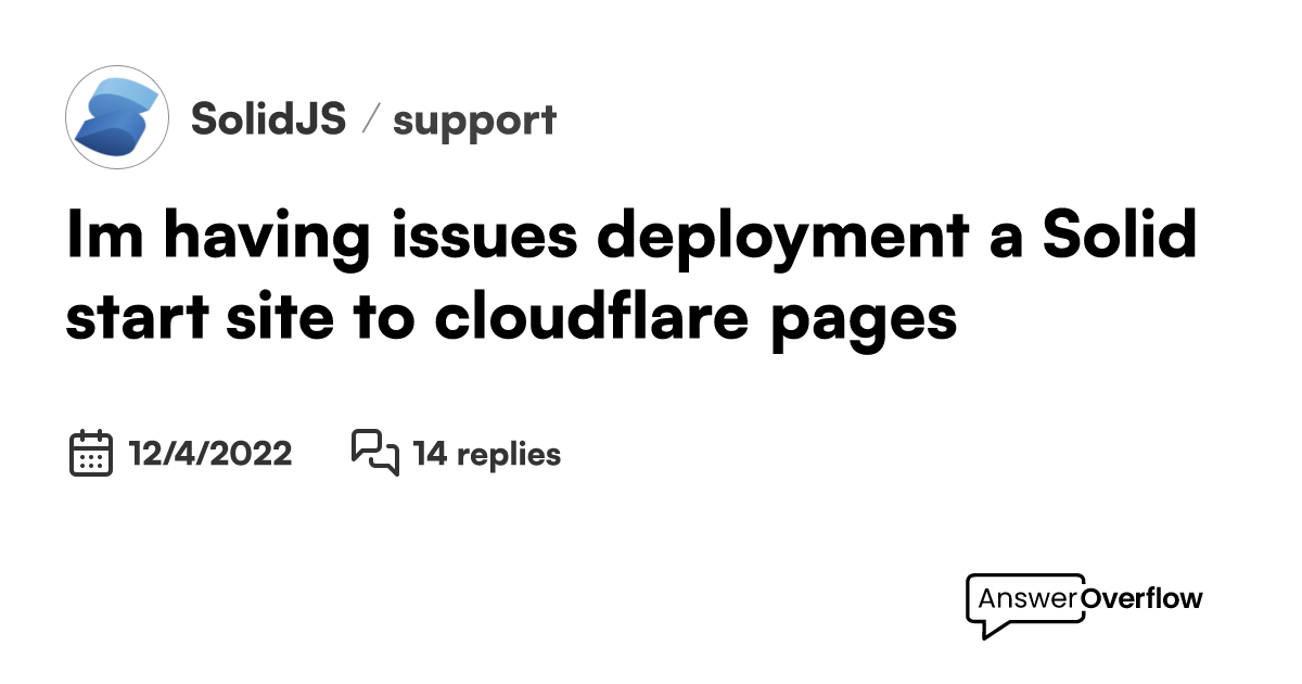 I'm having issues deployment a Solid start site to cloudflare pages - SolidJS