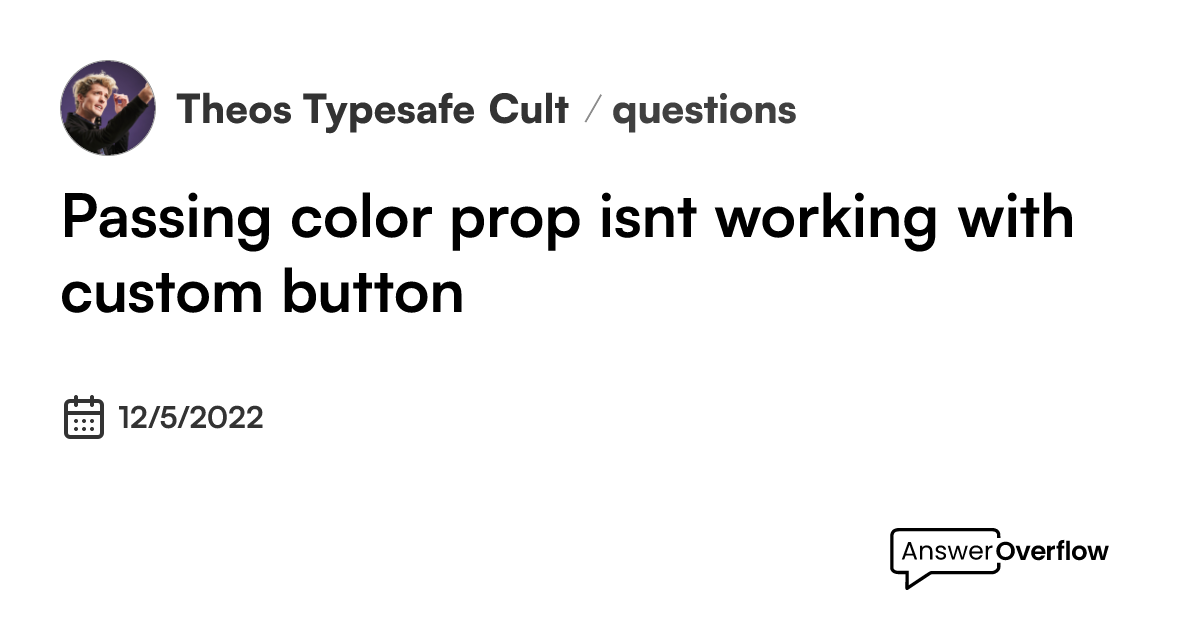 Passing color prop isn't working with custom button - Theo's Typesafe Cult
