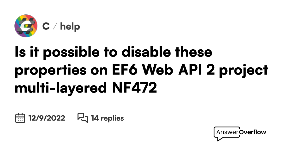 Is it possible to disable these properties on EF6? Web API 2 project, multi-layered, NF472 - C#